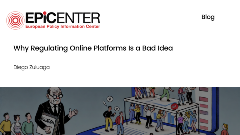 Why Regulating Online Platforms Is a Bad Idea - EPICENTER
