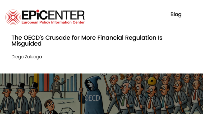The OECD’s Crusade for More Financial Regulation Is Misguided - EPICENTER