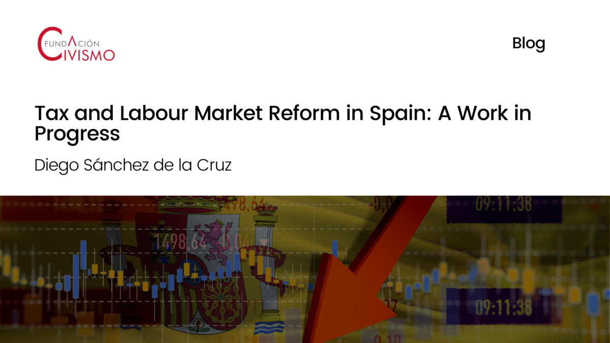 Tax and Labour Market Reform in Spain: A Work in Progress - EPICENTER