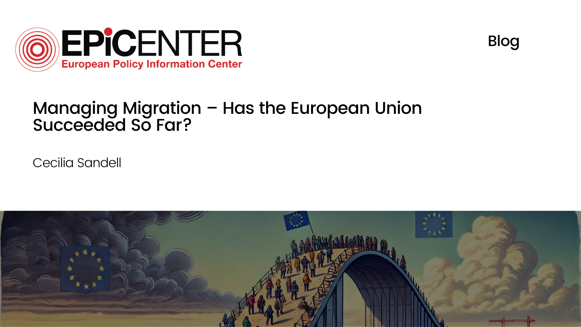 Managing Migration – Has the European Union Succeeded So Far? - EPICENTER