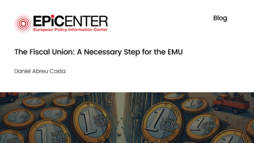 The Fiscal Union: A Necessary Step for the EMU - EPICENTER