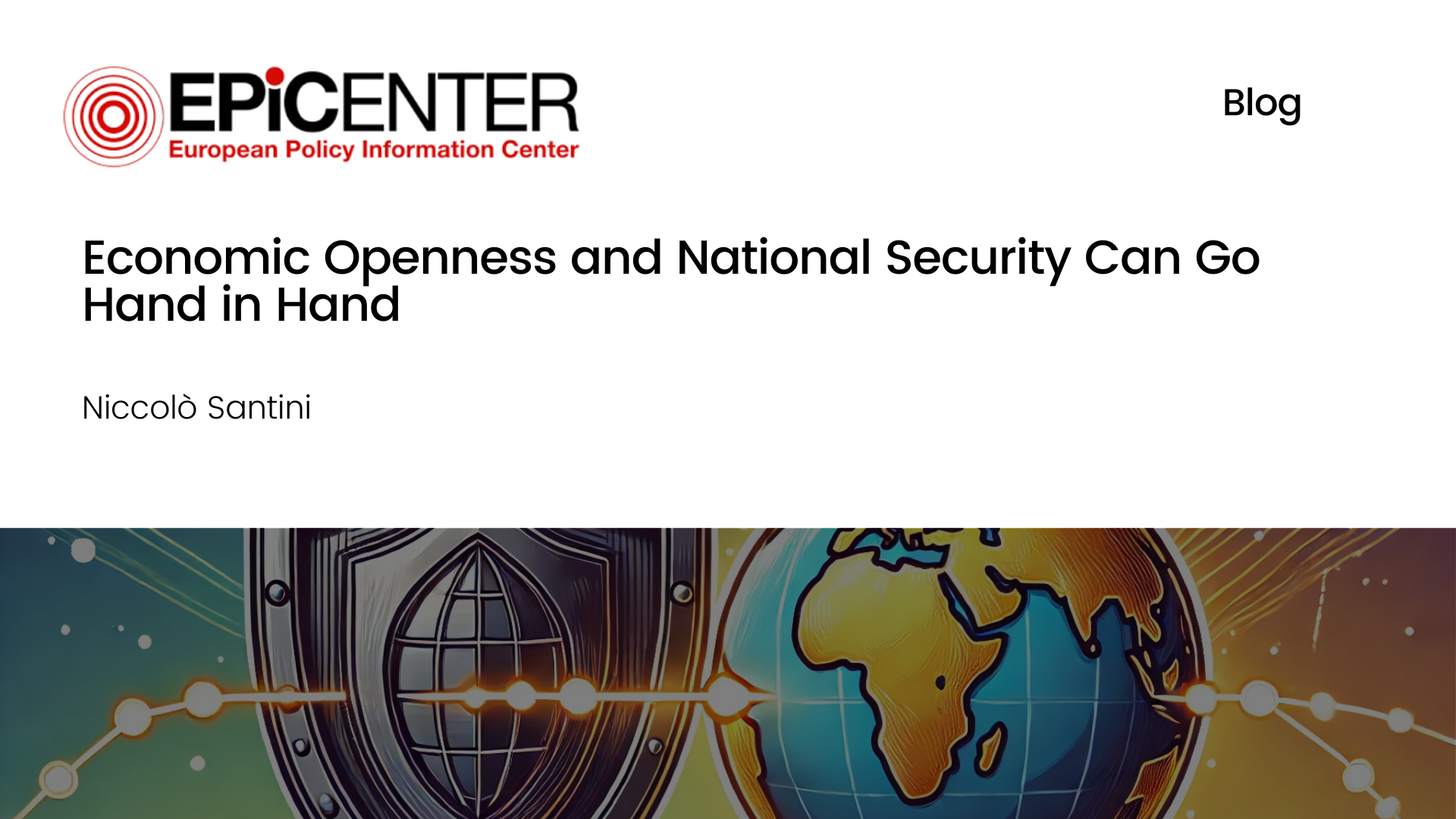Economic Openness and National Security Can Go Hand in Hand - EPICENTER