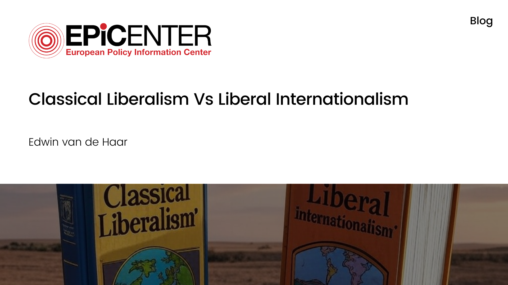 Classical Liberalism Vs Liberal Internationalism - EPICENTER