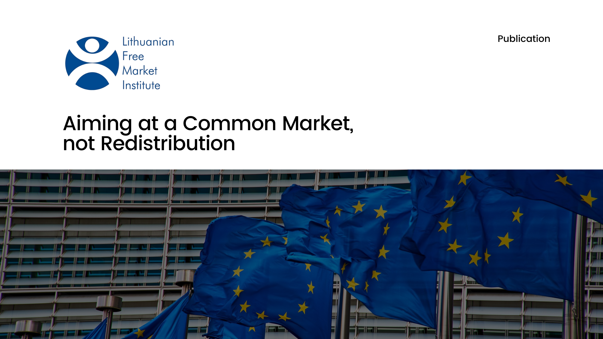 Aiming at a Common Market, Not Redistribution - EPICENTER