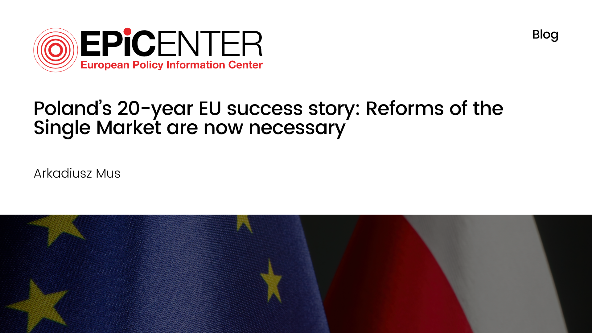 Poland’s 20-Year EU success story: Reforms of the Single Market are Now ...