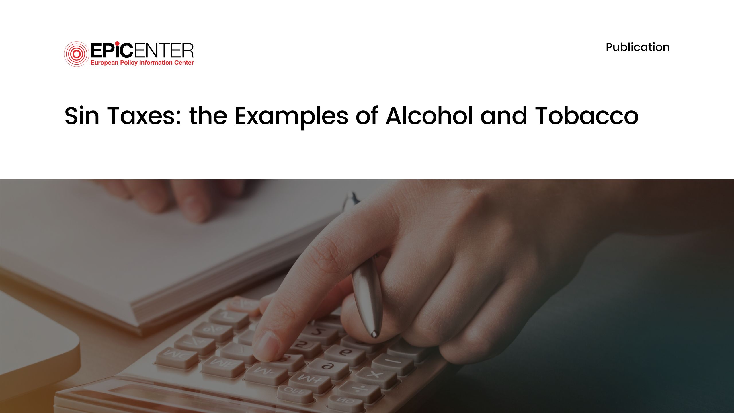 Sin Taxes: the Examples of Alcohol and Tobacco - EPICENTER