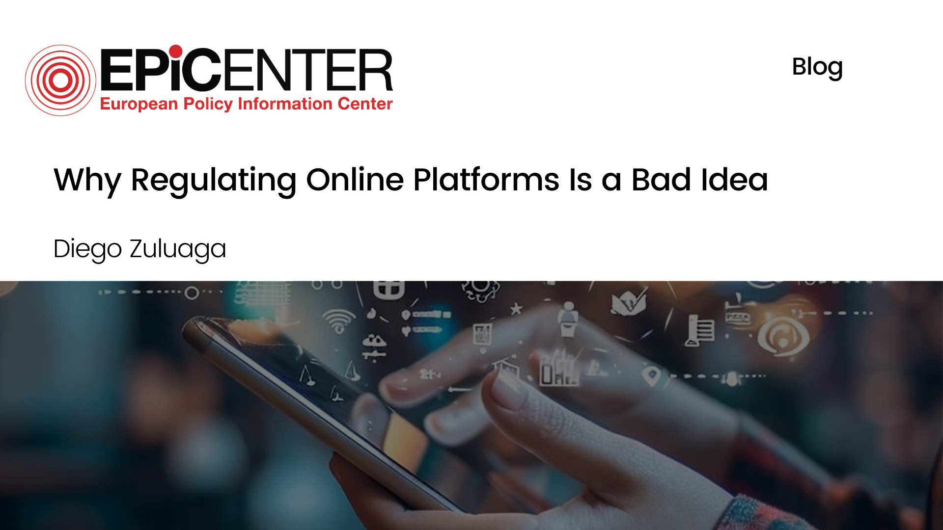 Why Regulating Online Platforms Is a Bad Idea - EPICENTER